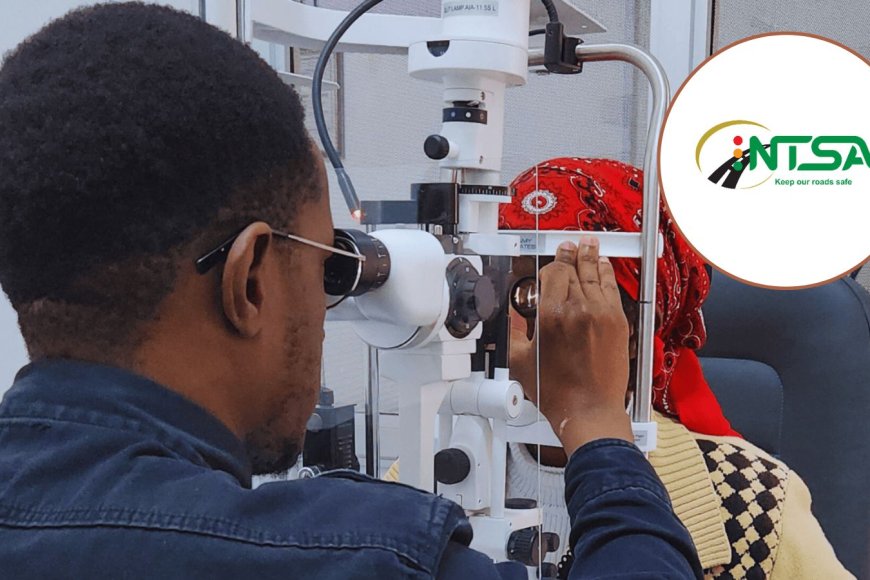 NTSA Rolls Out Mandatory Eye-Testing For All Drivers - Vantage Ke